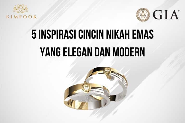 5 Inspirasi Cincin Nikah Emas yang Elegan dan Modern - Kimfook Jewelry ...