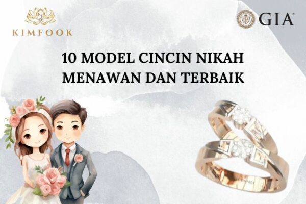 10 Model Cincin Nikah Menawan dan Terbaik - Kimfook Jewelry | Cincin Nikah