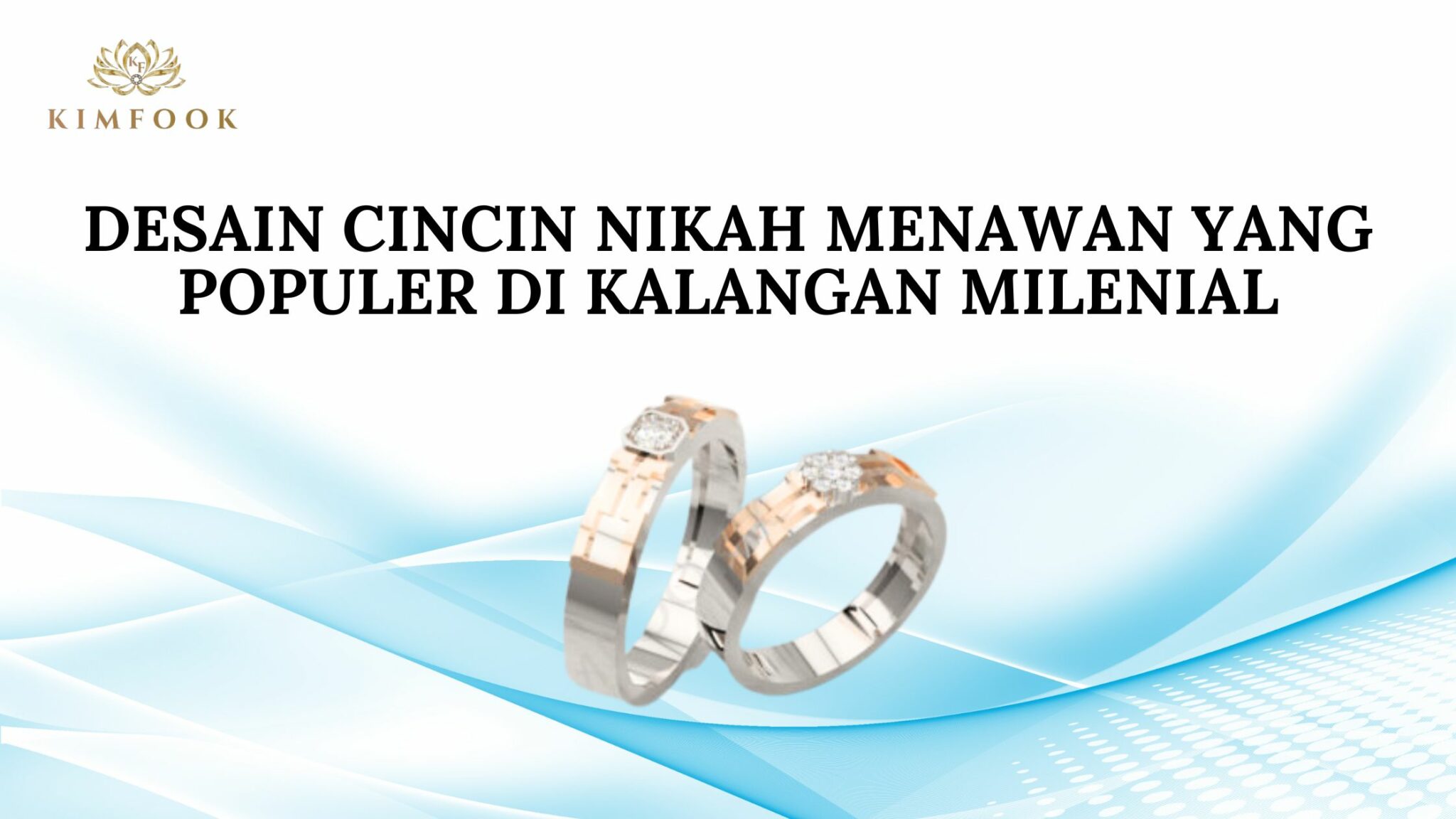 Desain Cincin Nikah Menawan Yang Populer di Kalangan Milenial - Kimfook ...