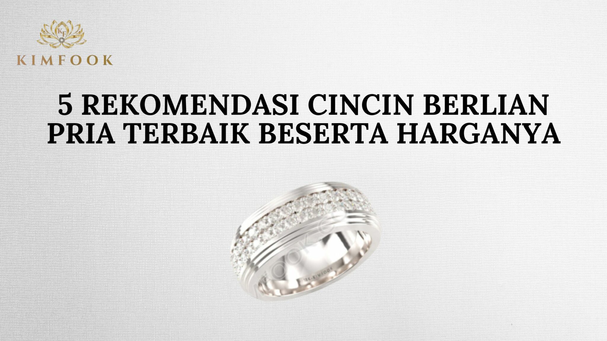 5 Rekomendasi Cincin Berlian Pria Terbaik Beserta Harganya - Kimfook ...